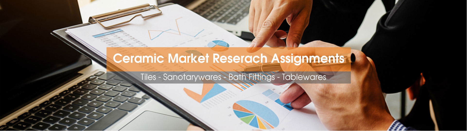 Ceramic Market Research Assignments in India | Indian Ceramic Sourcing
